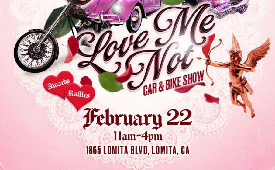 Love Me, Love Me Not Car And Bike Show | 2026 | Lomita, CA