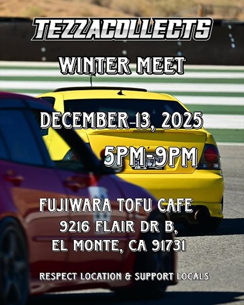 Tezzacollects Winter Car Meet | 2025 | El Monte, CA