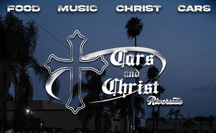 Cars And Christ Meet Up | 2025 | Riverside, CA