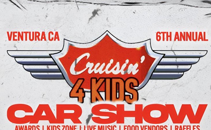 Cruisin For Kids Car Show | 2025 | Ventura, CA